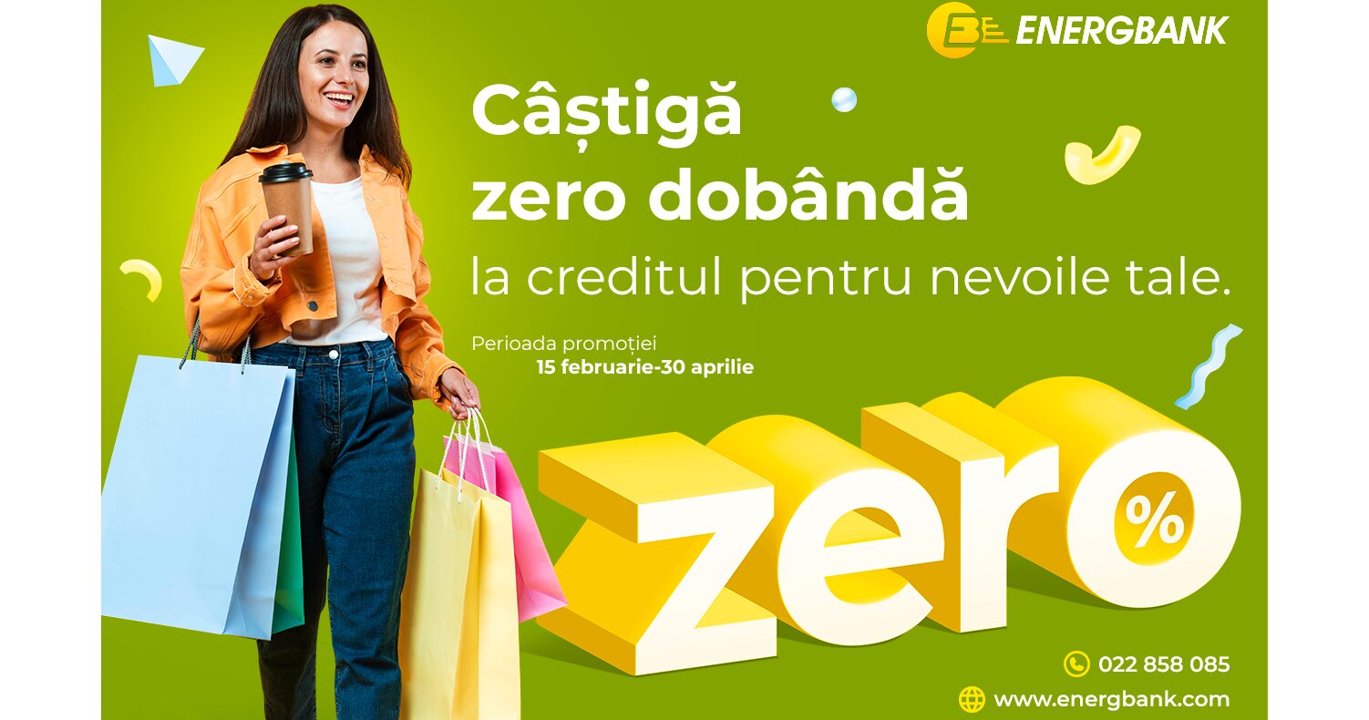 Energbank lansează campania „Câștigă ZERO dobândă la creditul pentru ...